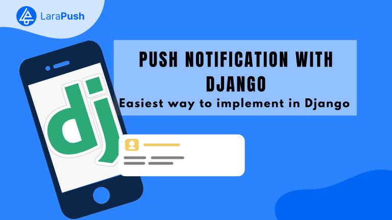 How to implement push notifications with Django?