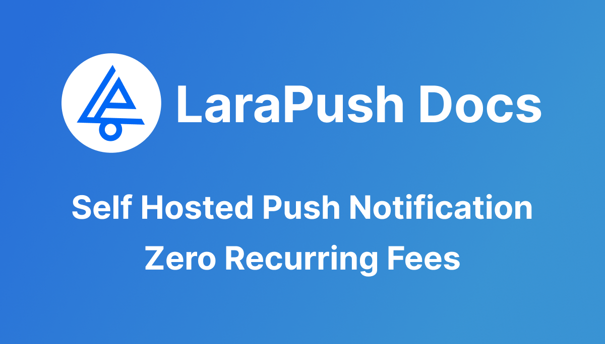 LaraPush Documentation | LaraPush Docs